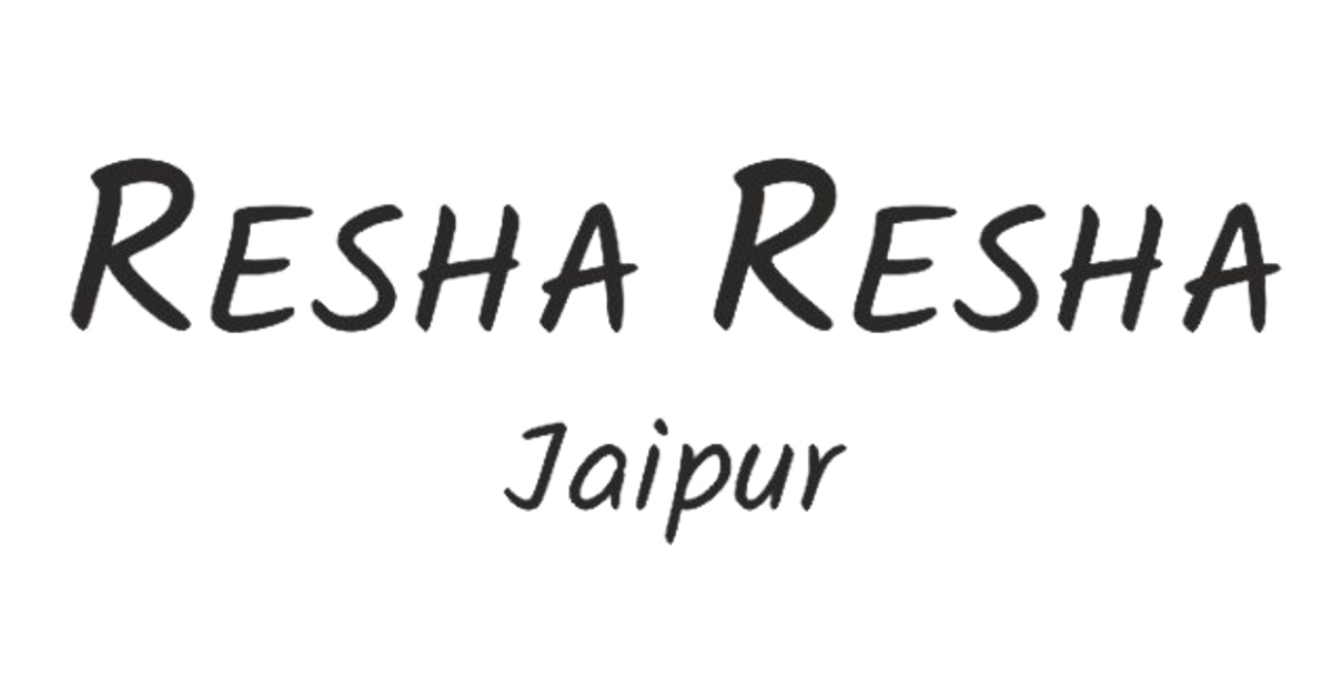 RESHA RESHA JAIPUR